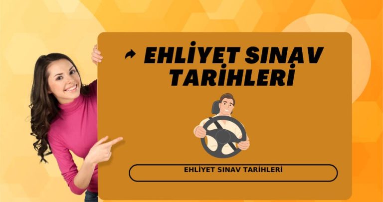 Ehliyet Sınav Tarihleri 2023